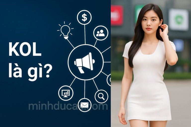 KOL là gì? Vai trò và sức ảnh hưởng của KOL trong Marketing - Minh Đức Ads